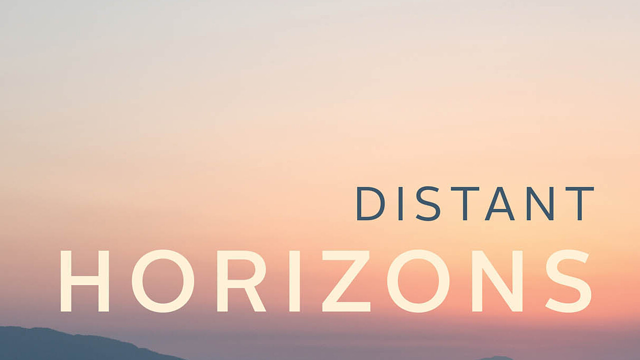 Distant Horizons - Gestern Romantik Heute